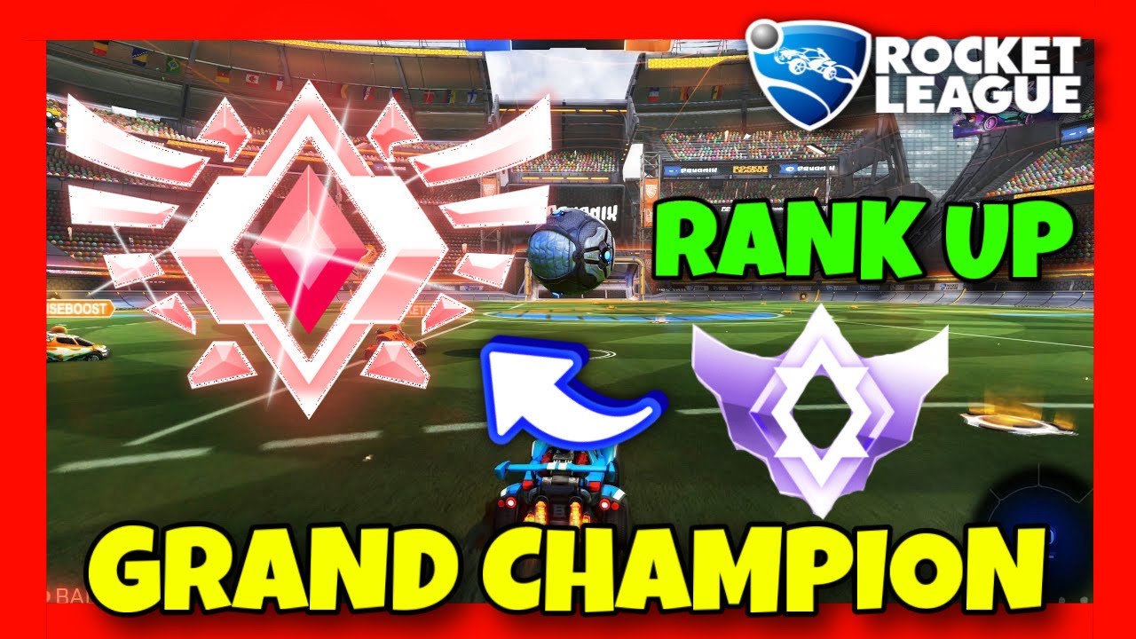 How to Get GRAND CHAMPION in Rocket League RANK UP EASY - Get OUT of ...