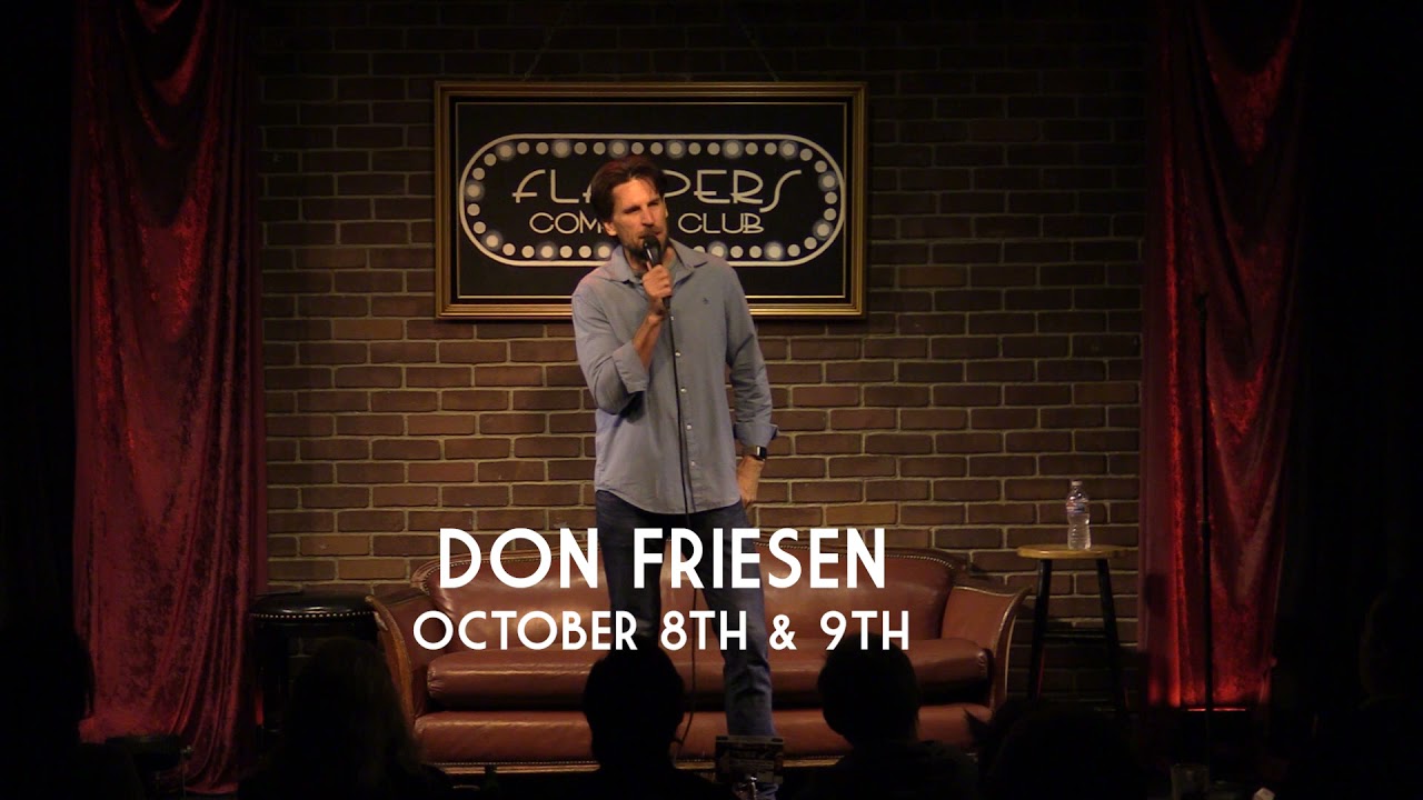 Don Friesen - Headlining Oct 8th and 9th 2021 at Flappers Comedy Club ...