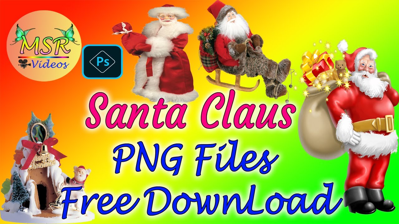 MSR VIDEOS Santa Claus PNG Files free download - YouTube