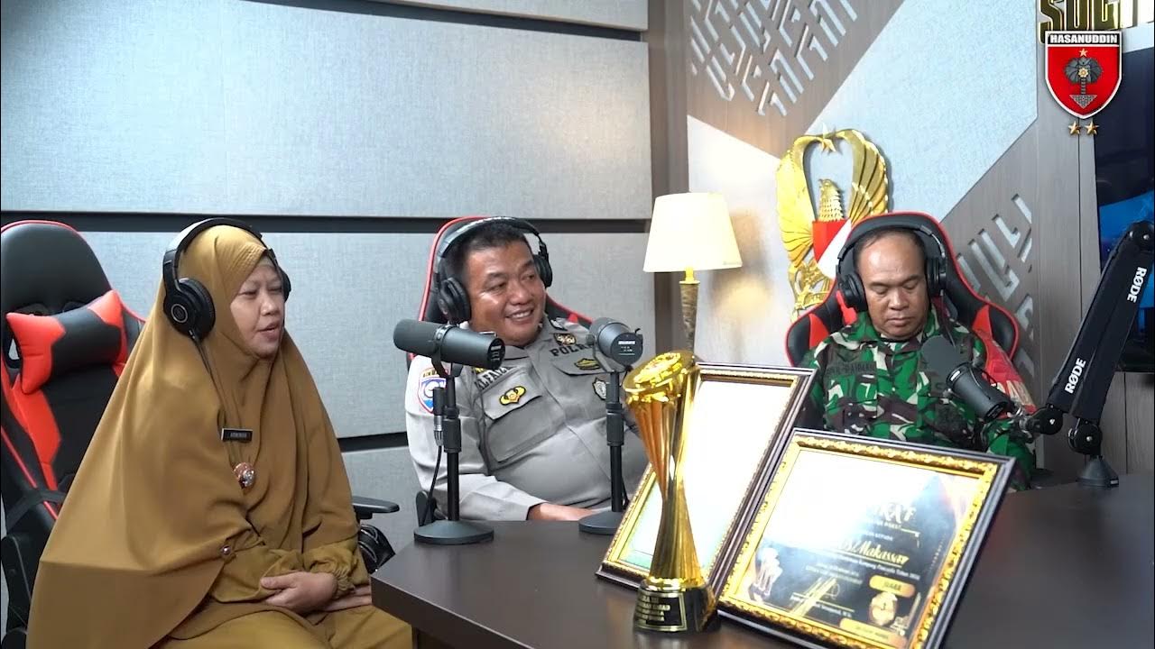 Sultan Hasanuddin Podcast “Kolaborasi 3 Pilar Bangsa di Wilayah Kodim 1408/Makassar” - YouTube