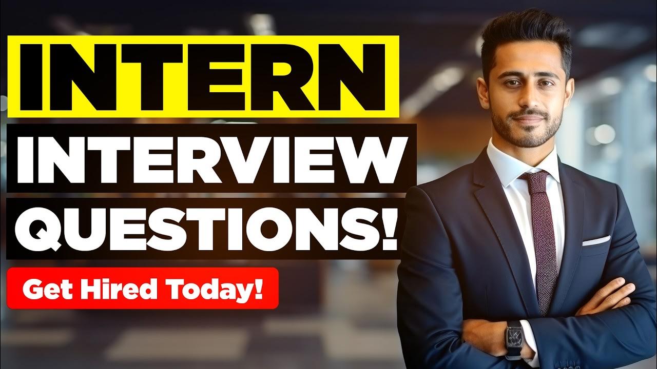 INTERNSHIP INTERVIEW QUESTIONS & ANSWERS! (Suitable for ALL Intern Job ...