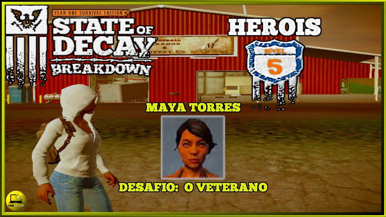 #34 MAYA TORRES DESAFIO O VETERANO STATE OF DECAY YOSE BREAKDOWN # ...
