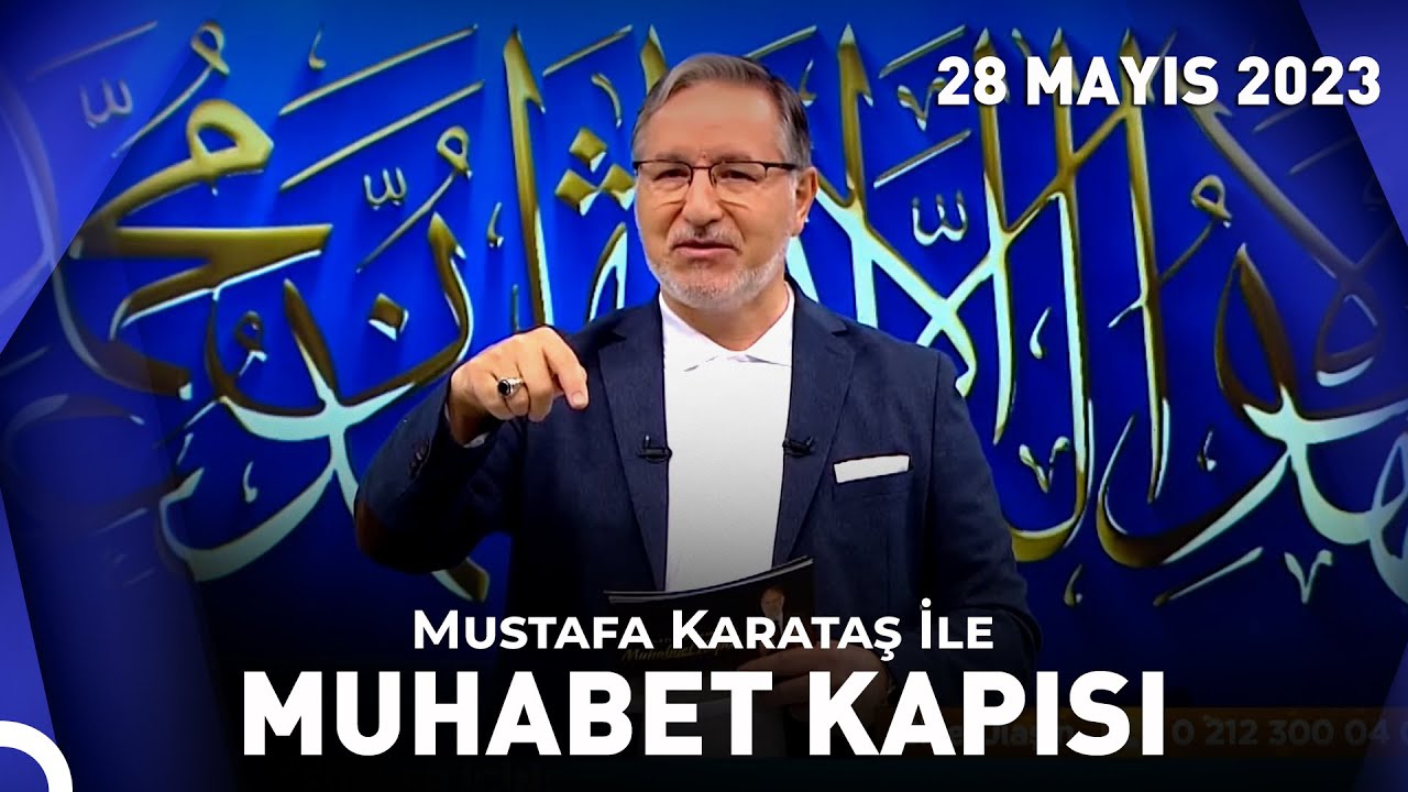 Prof. Dr. Mustafa Karataş ile Muhabbet Kapısı - 28 Mayıs 2023 - YouTube