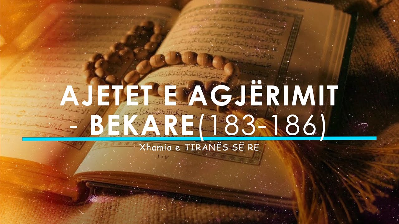 KURAN| Ajetet e agjërimit - Bekare(183-186). Këndim shumë i bukur nga ...