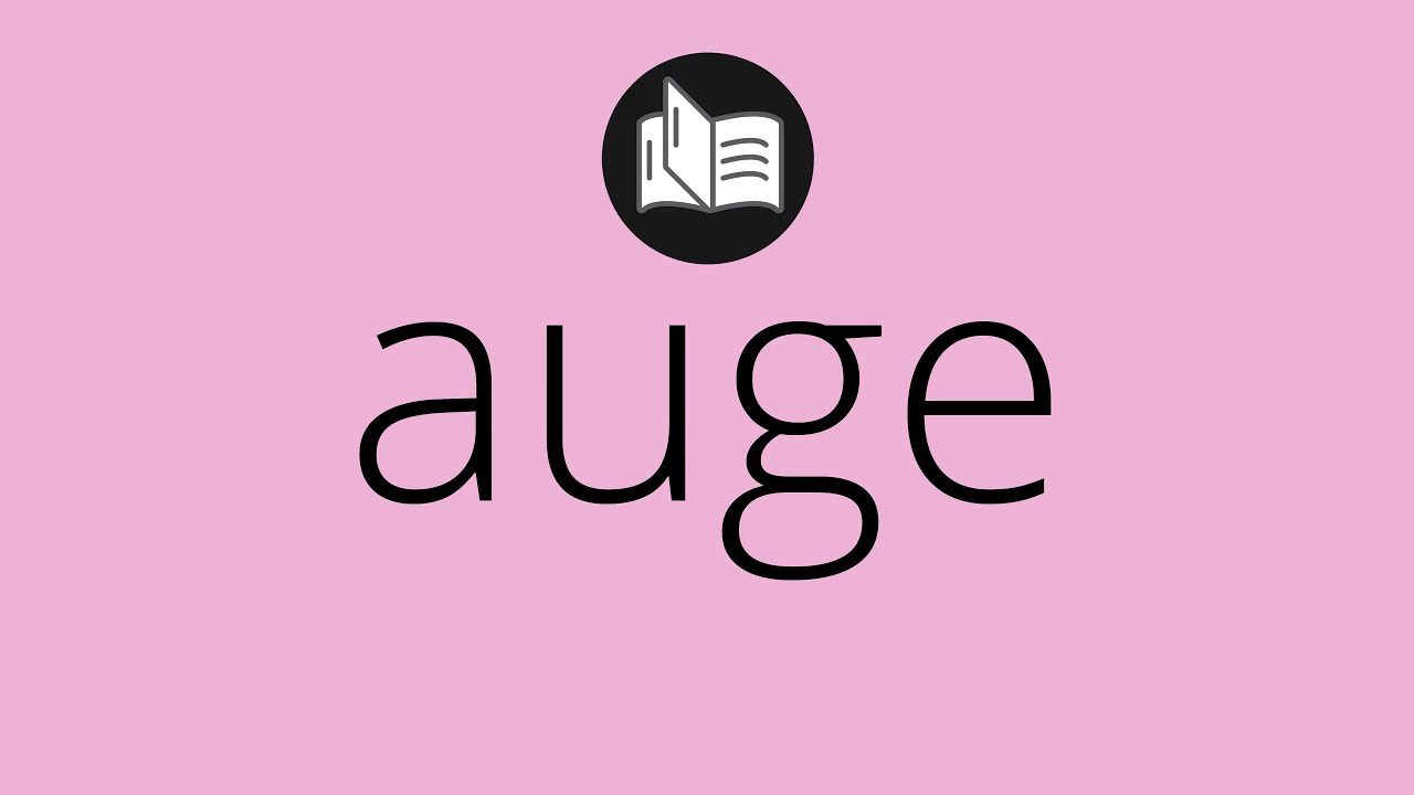 Que significa AUGE • auge SIGNIFICADO • auge DEFINICIÓN • Que es AUGE ...