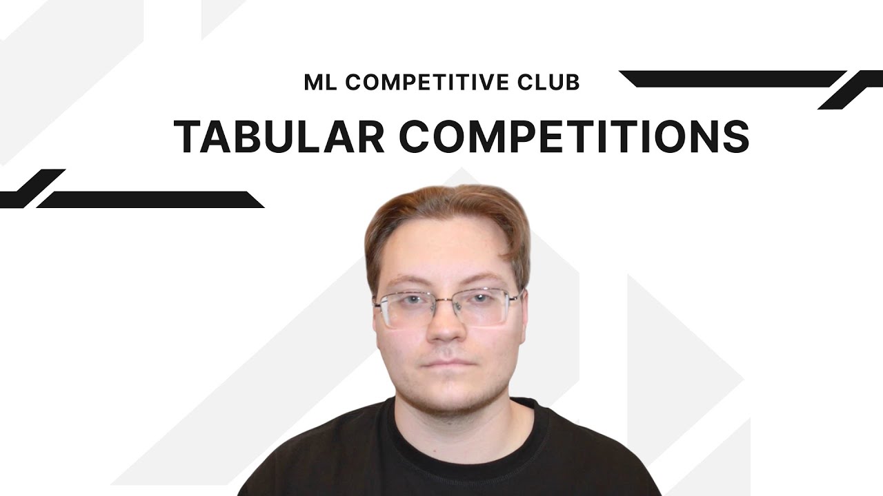 Competitive ML Club: Tricks in tabular competitions - YouTube