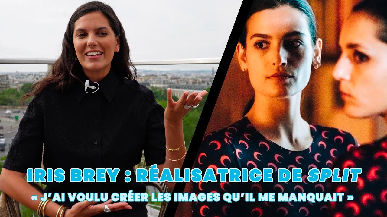 IRIS BREY ("Split", "Le regard féminin") : "J'ai voulu créer les images qu'il me manquait" - YouTube