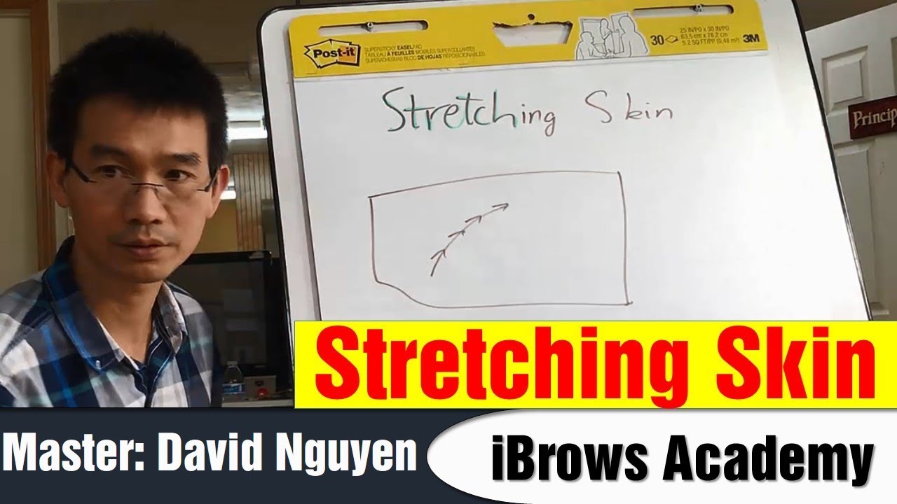 Stretching Skin ( David Nguyen, iBrows Academy ) - YouTube