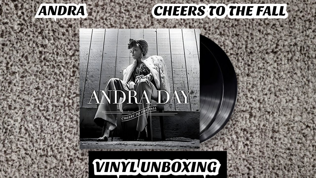 ANDRA DAY - CHEERS TO THE FALL (VINYL UNBOXING) - YouTube