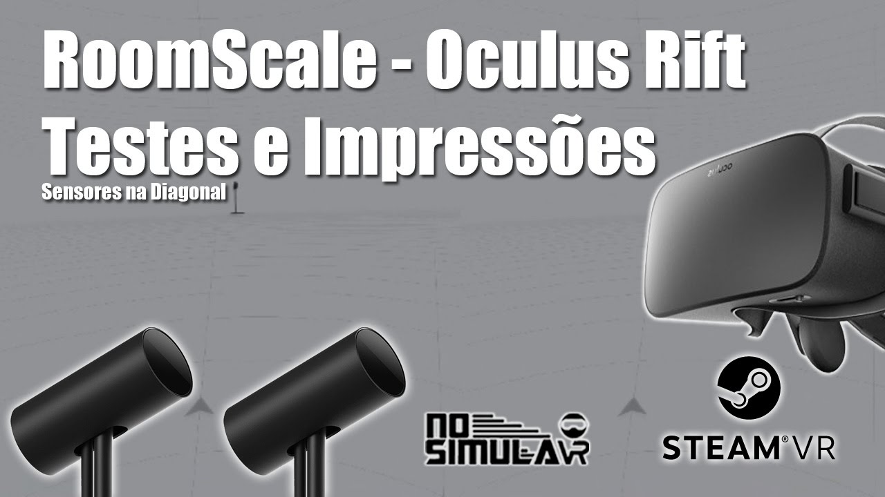 Testes de RoomScale - Oculus Rift com 2 Sensores na Diagonal - YouTube