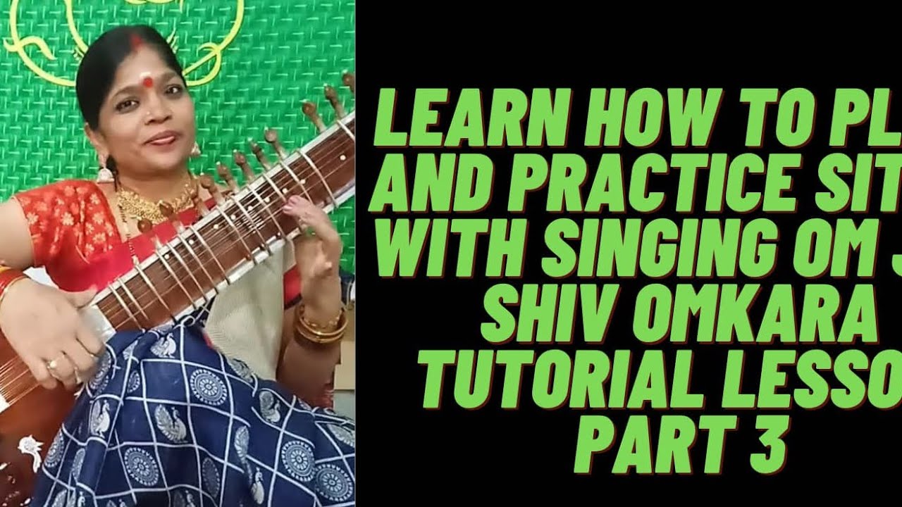 Learn how to play and practice sitar with singing om jai shiv omkara ...