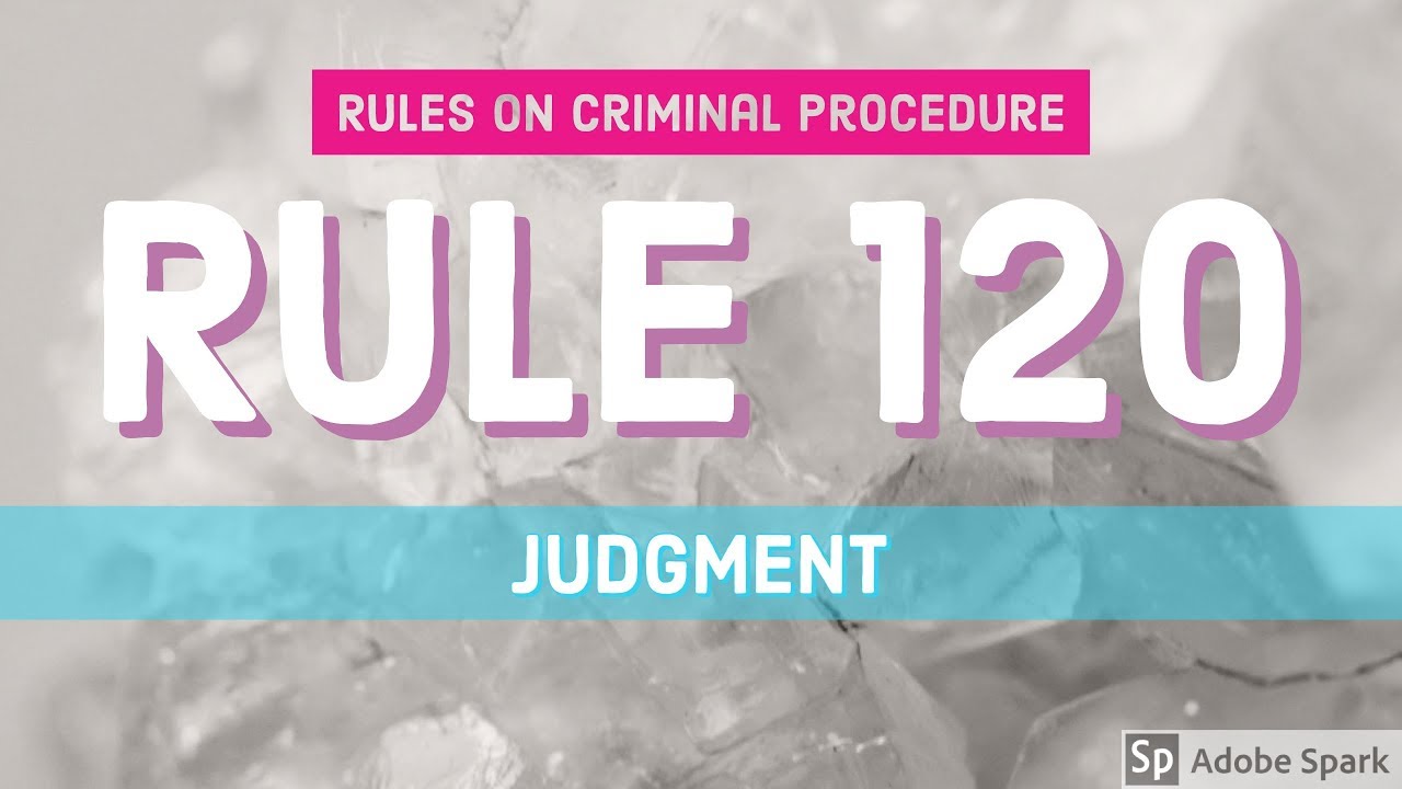 Rule 120; Judgment; CRIMINAL PROCEDURE [AUDIO CODAL] - YouTube