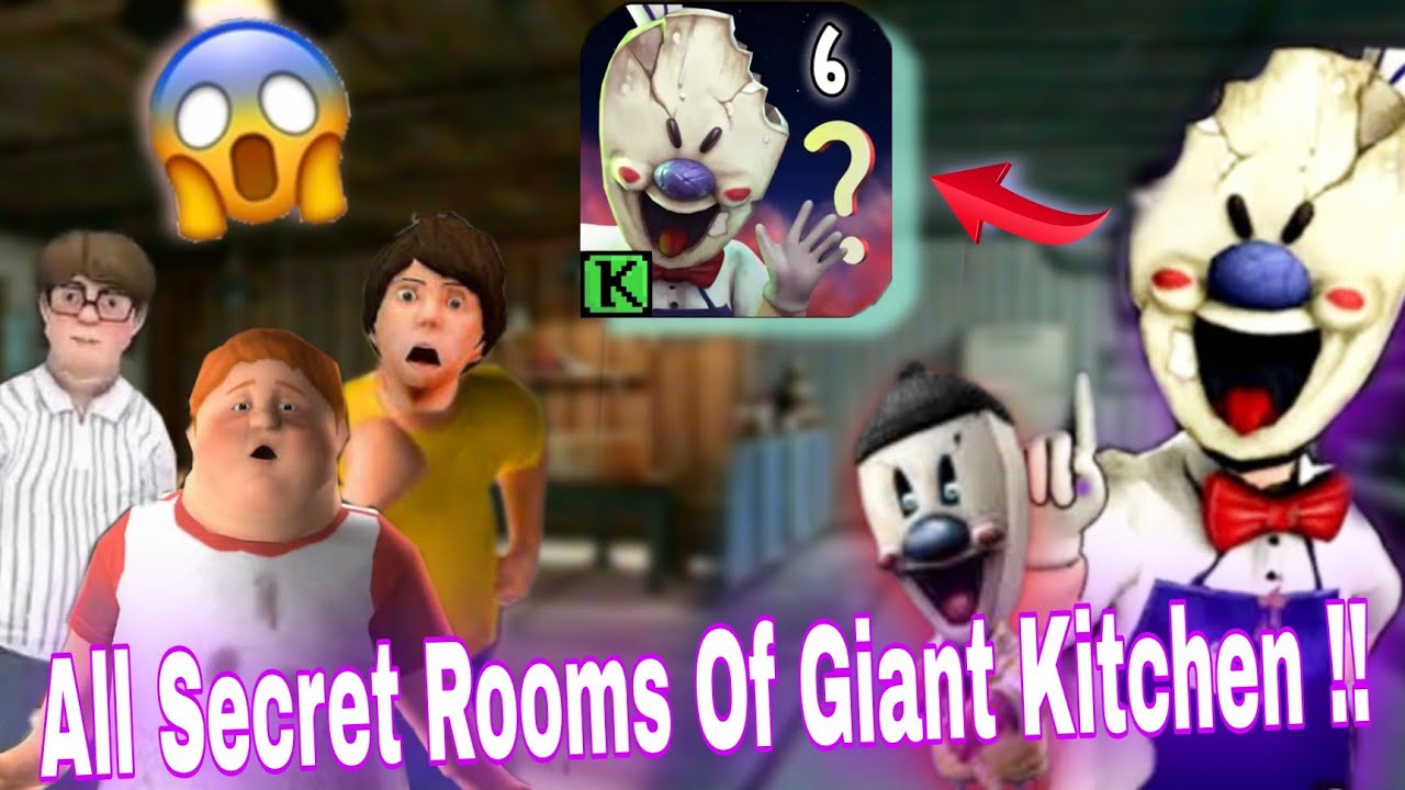 All Secret Rooms Of Giant Kitchen In Ice Scream 6 || Ice Scream 6 ...