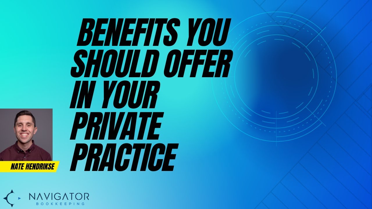 Benefits You Should Offer in Your Private Practice - YouTube