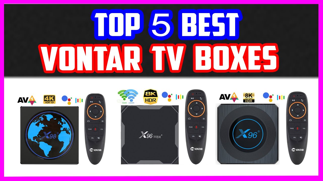 Top 5 Best VONTAR TV Boxes | Smart VONTAR Android TV Box - YouTube