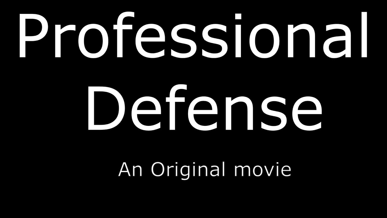 Professional Defense -The Movie - YouTube