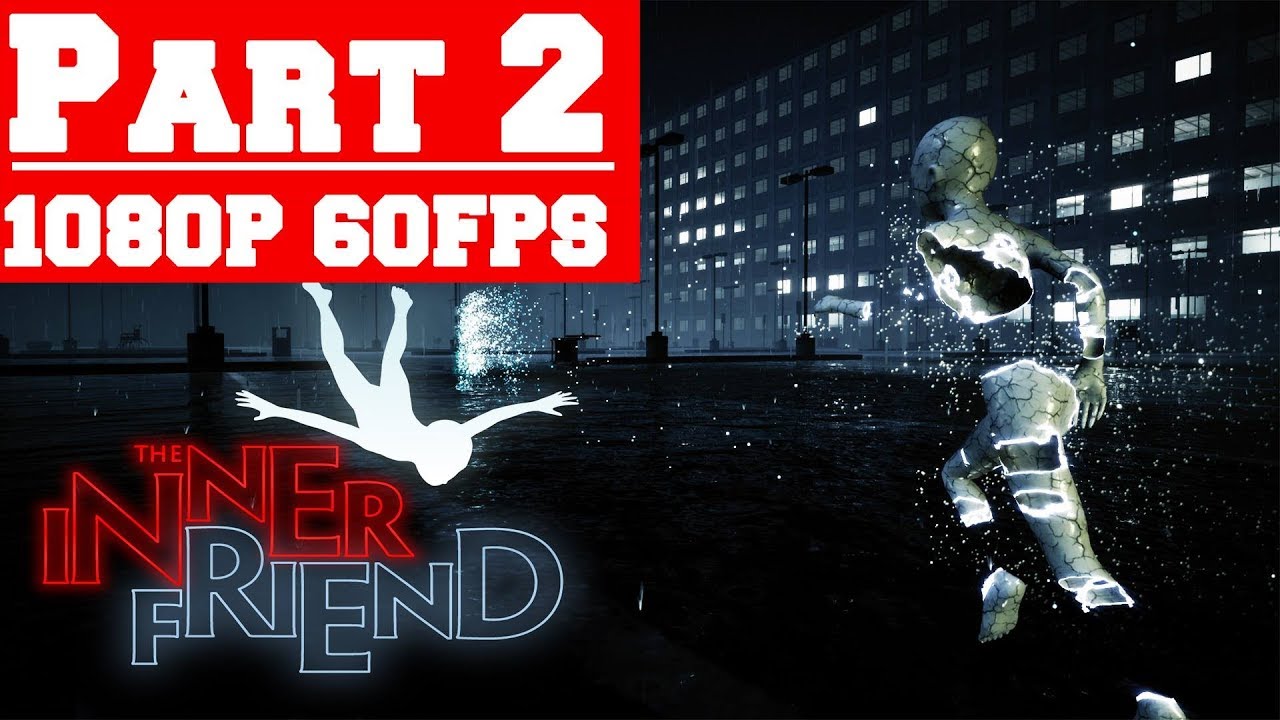 The Inner Friend - Gameplay Walkthrough Part 2 - No Commentary (PC ...