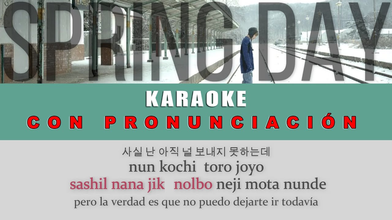 BTS-Spring Day 【karaoke】(Lyrics , Pronunciación y Subtitulo ESPAÑOL ...