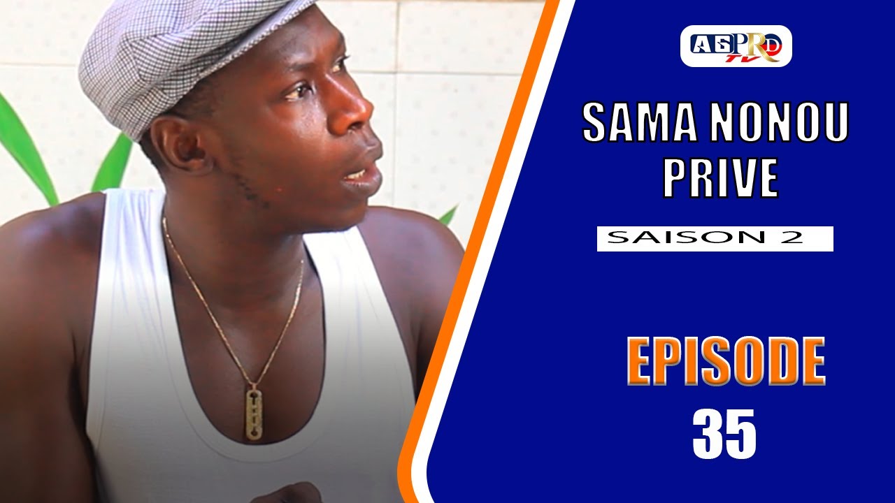SAMA NONOU PRIVE saison 2 Episode 35 **VOSTFR** - YouTube