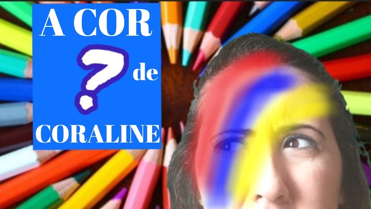 A COR DE CORALINE - UMA HISTÓRIA, VAMOS CONTAR... - YouTube