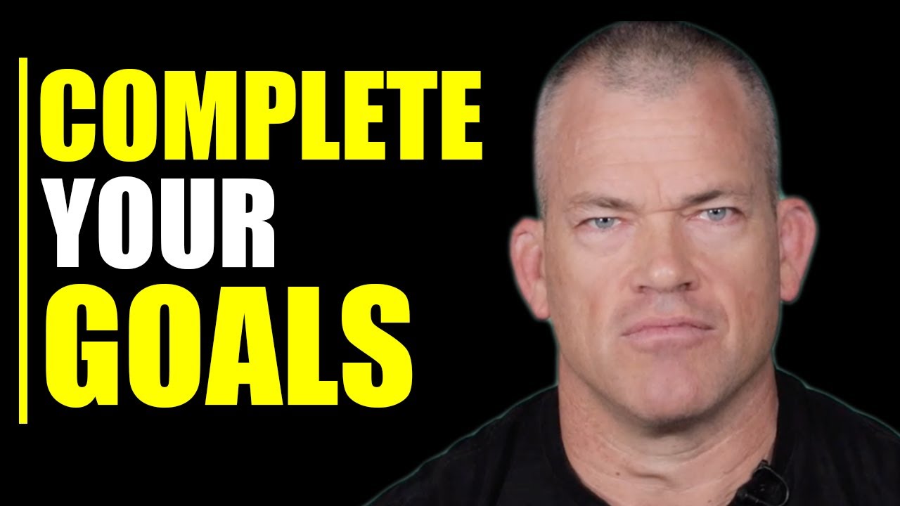 COMPLETE YOUR GOALS | Jocko Willink - YouTube