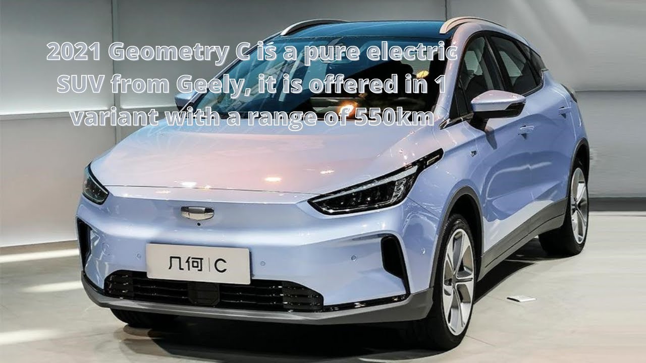 2021 Geely Electric Vehicle Geometry C / Review - YouTube