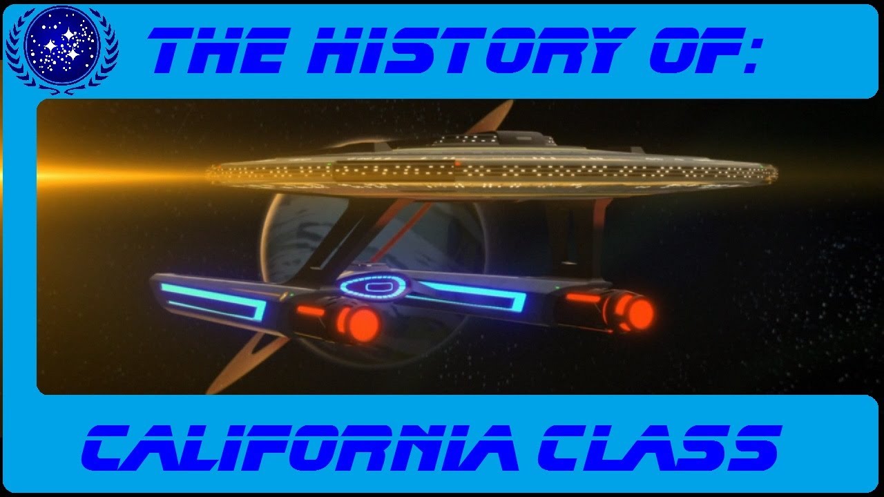 California Class STLD (The History of Star Trek 116) - YouTube