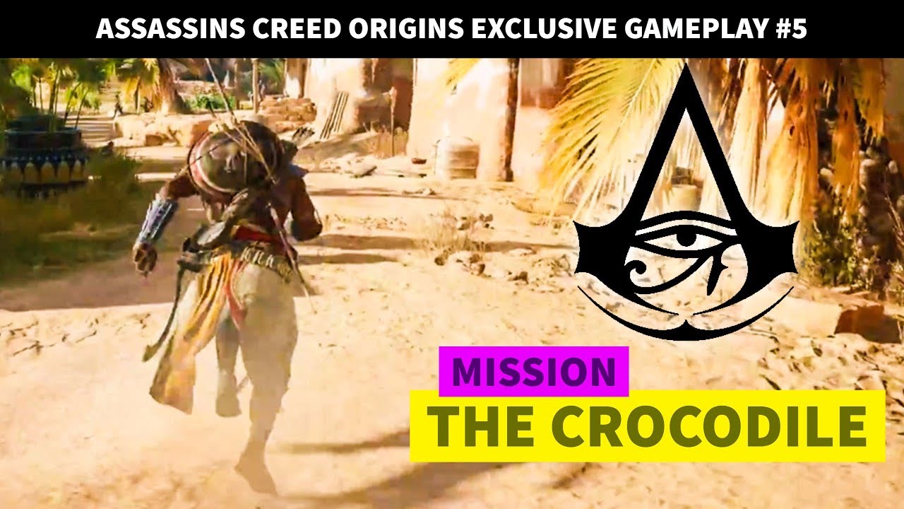 Assassins's Creed: Origins - Exclusive Gameplay Mission #2 "The ...