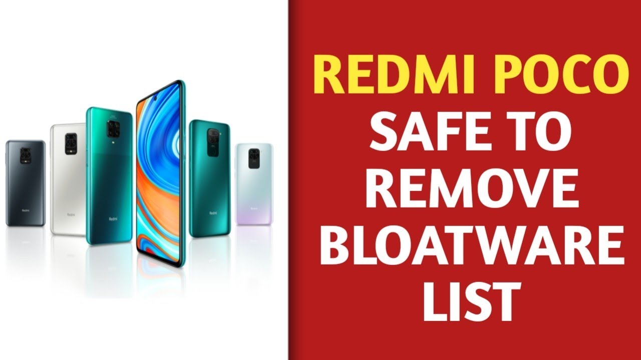 Xiaomi - Redmi - Poco Bloatware list | Safe to remove Bloatware List ...