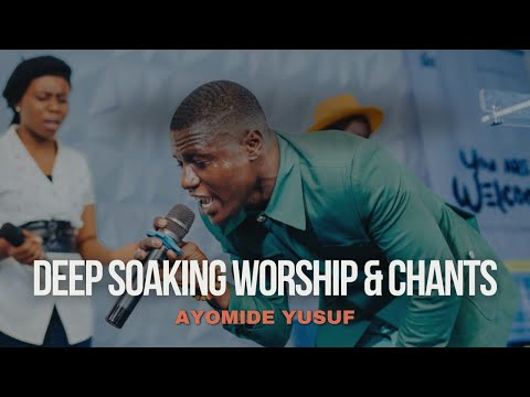 DEEP WORSHIP & CHANTS WITH AYOMIDE YUSUF - YouTube