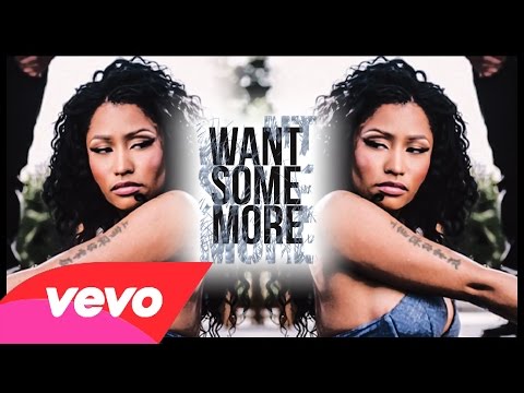 Nicki Minaj - Want Some More [Music Video]