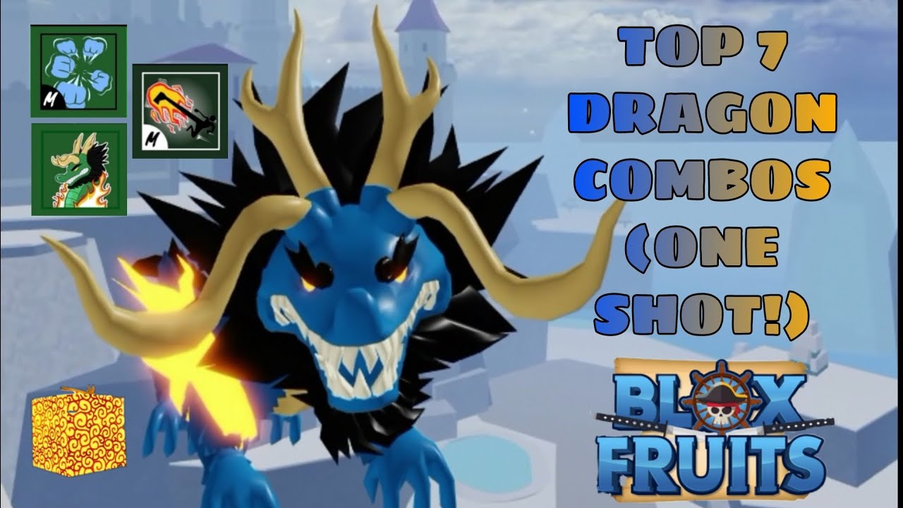 BLOX FRUIT TOP 7 DRAGON COMBOS (ONE SHOT!!) - YouTube
