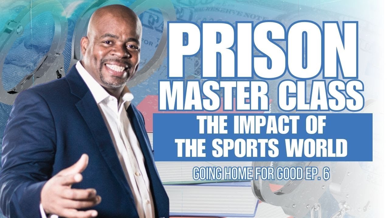 Prison Master Class: Going Home For Good Ep. 6 - YouTube