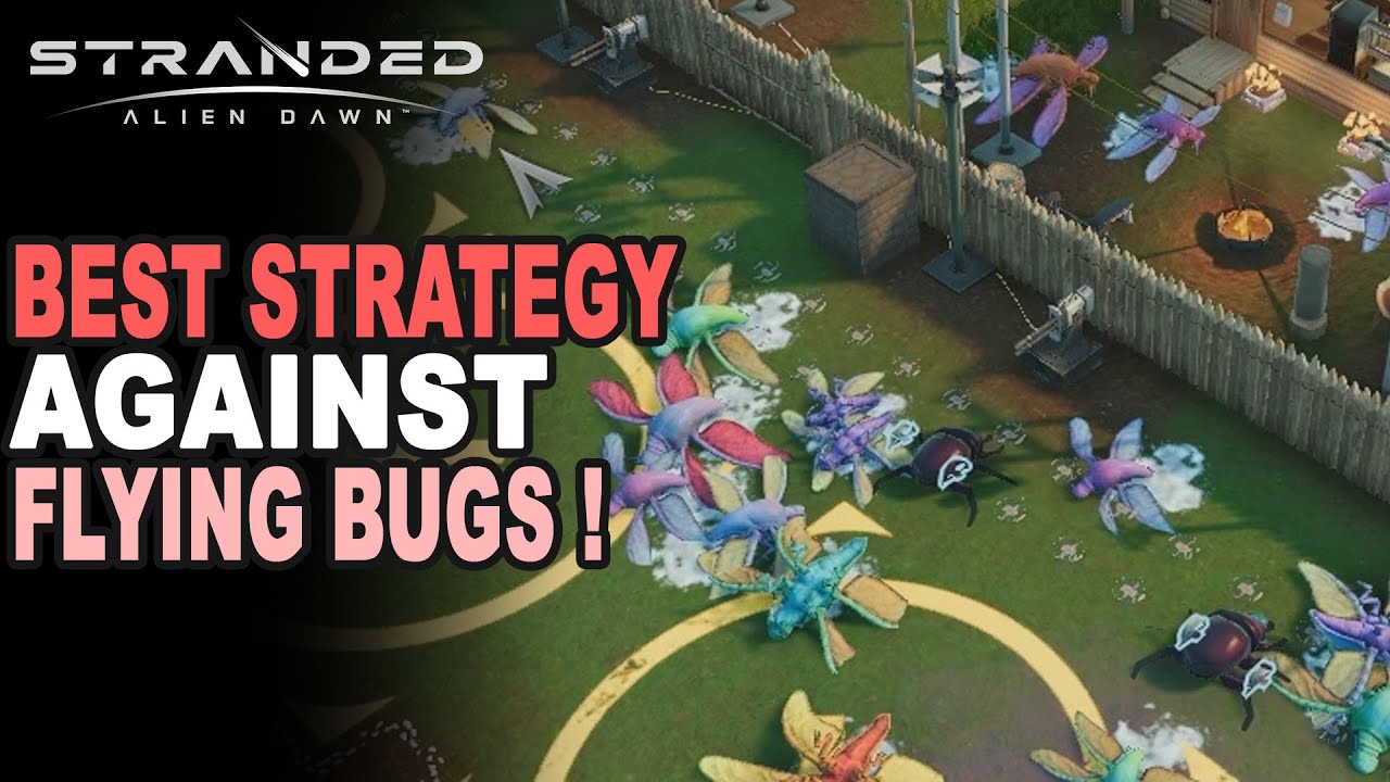 Best strategy to deal with the flying insects (bugs) in Stranded Alien Dawn | No colonists fight ...