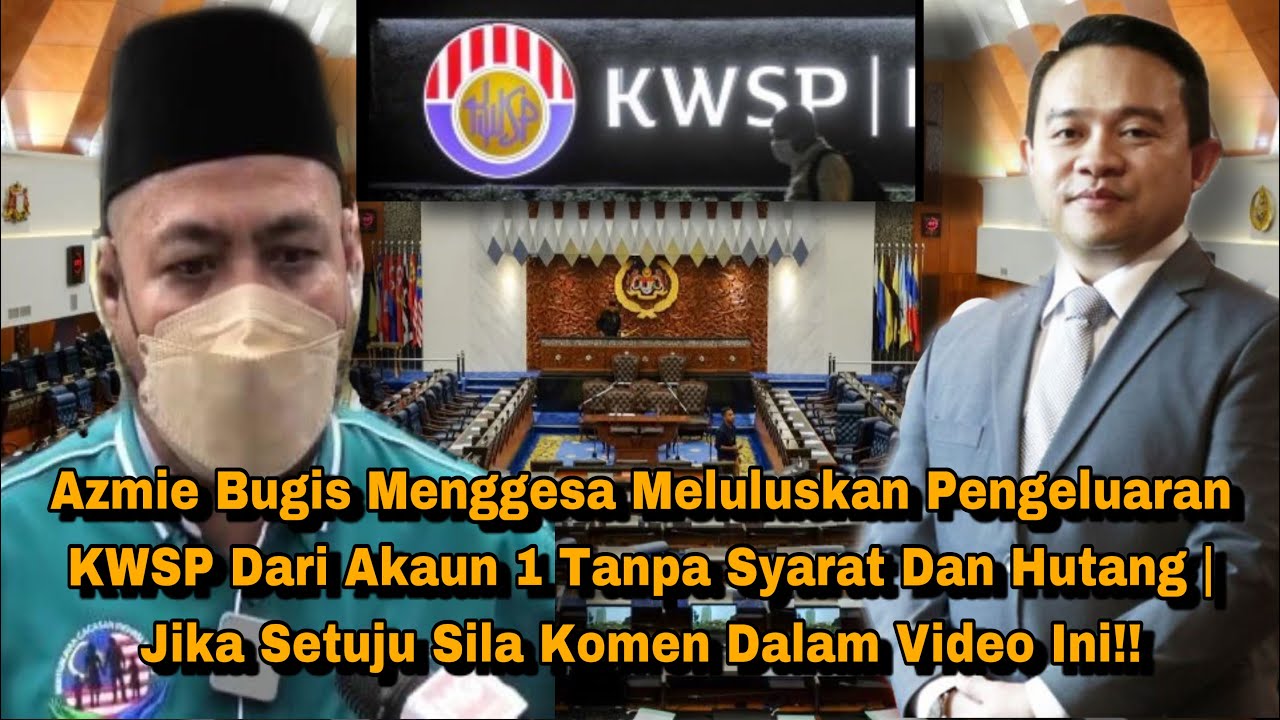 Menggesa Meluluskan Pengeluaran KWSP Dari Akaun 1 Tanpa Syarat Dan ...