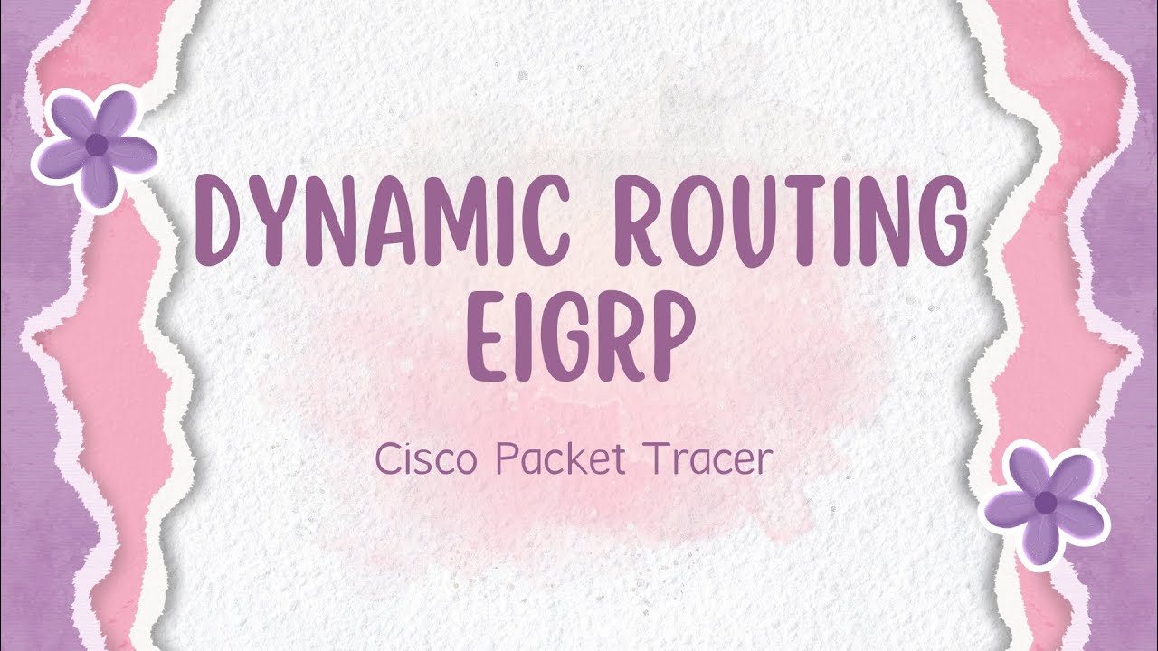 DYNAMIC ROUTING EIGRP - CISCO PACKET TRACER - YouTube