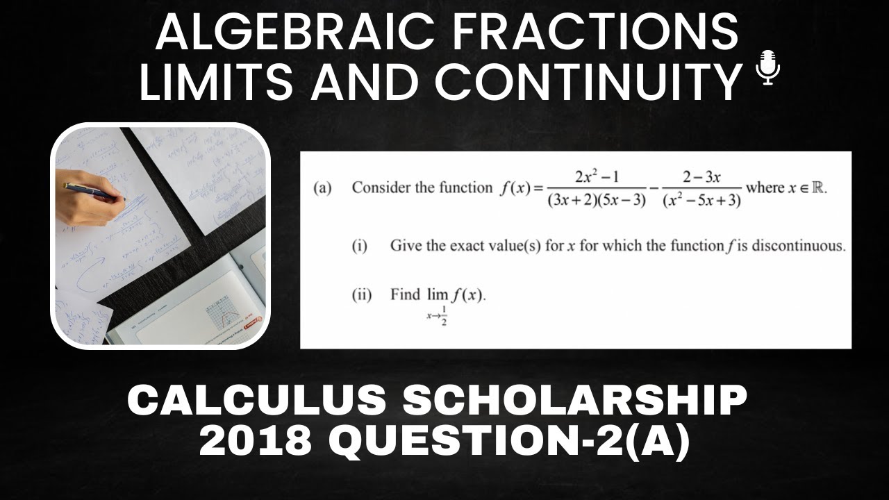 Algebraic Fraction: Limit, Discontinuous function: Calculus scholarship ...