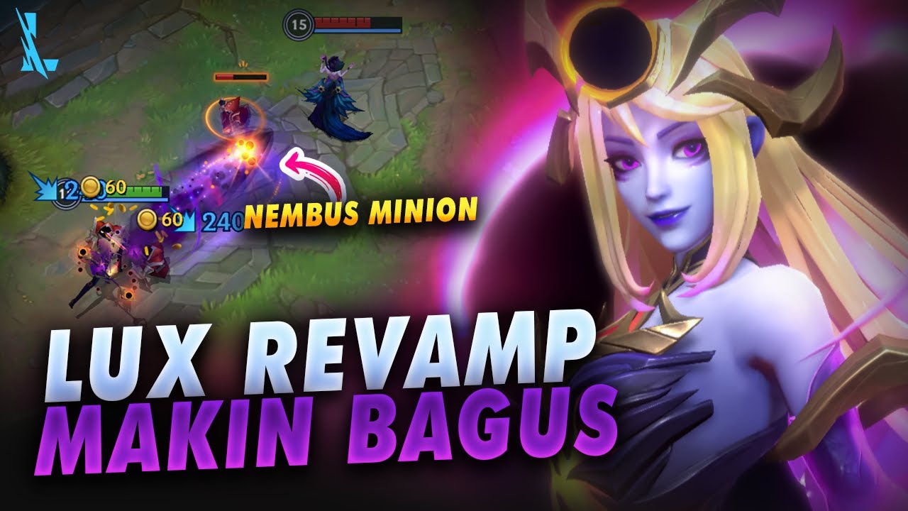 Lux di Revamp ☄ Skill 1 Nembus Minion Gila - Lux Rework Wild Rift - YouTube