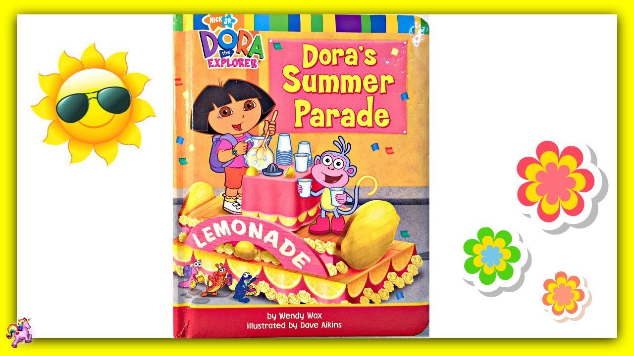 DORA THE EXPLORER "DORA'S SUMMER PARADE" - Read Aloud Storybook for ...