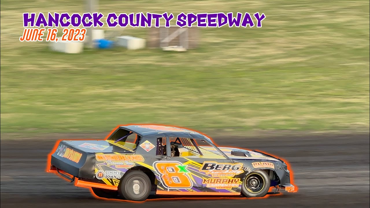 Hancock County Speedway | June 16, 2023 - YouTube