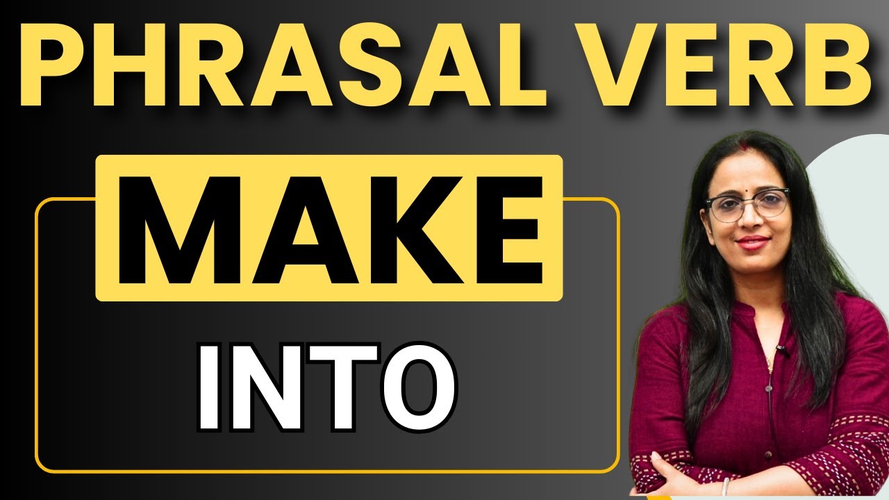 Make Into | Phrasal Verb | UC LIVE - YouTube