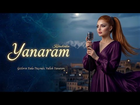 Gözlərin Yada Düşəndə Vallah Yanaram Yanaram | Köhnələrdən / Yeni Versiyon 2026