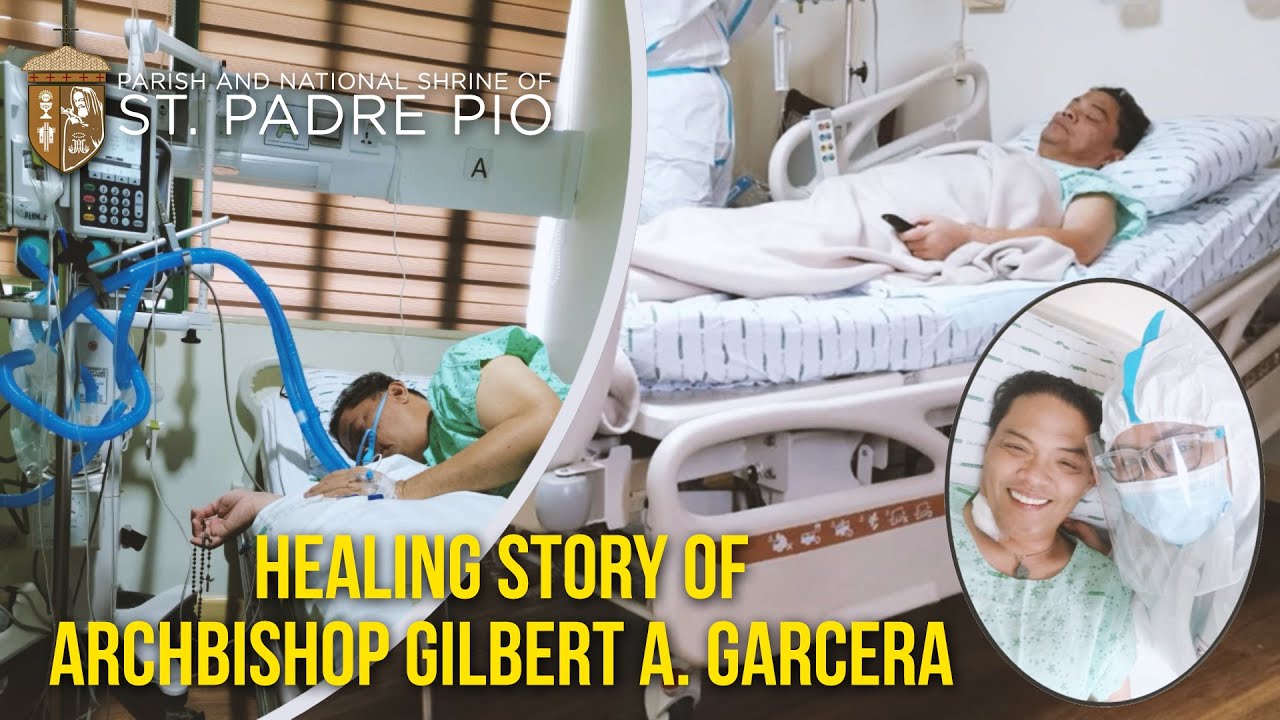 HEALING STORY OF ARCHBISHOP GILBERT A. GARCERA - YouTube