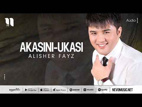 Alisher Fayz - Akasini-ukasi (music version)