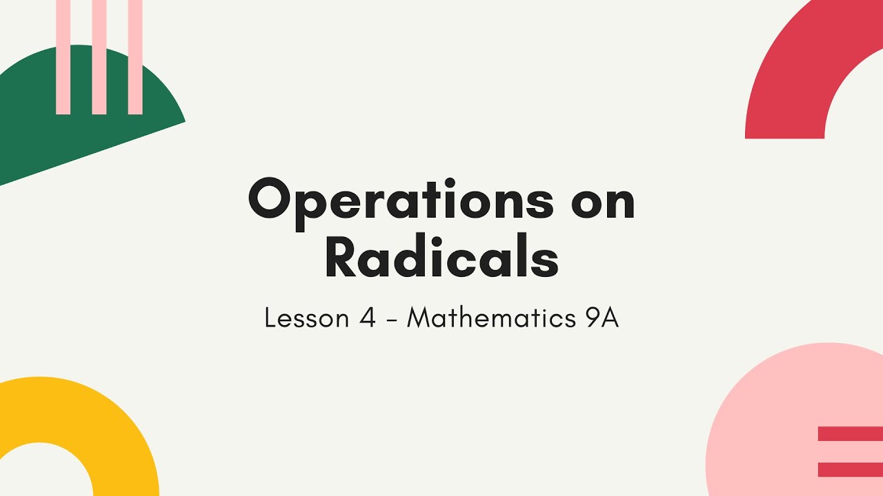 Lesson 4 - Operations on Radicals (Addition, Subtraction ...
