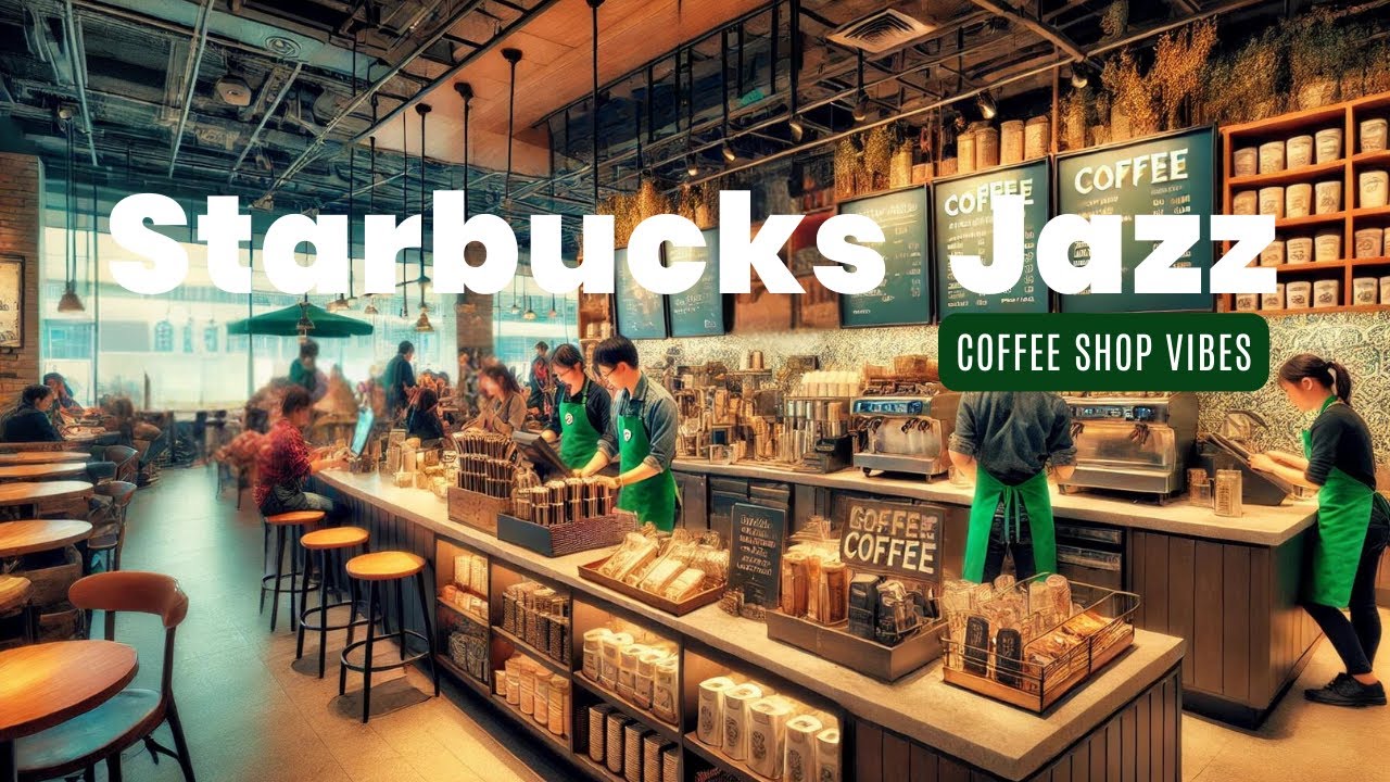[Playlist]🌸: 3 Hrs.| Starbucks Cafe Jazz | Relaxing Cafe Ambience Vibes ...