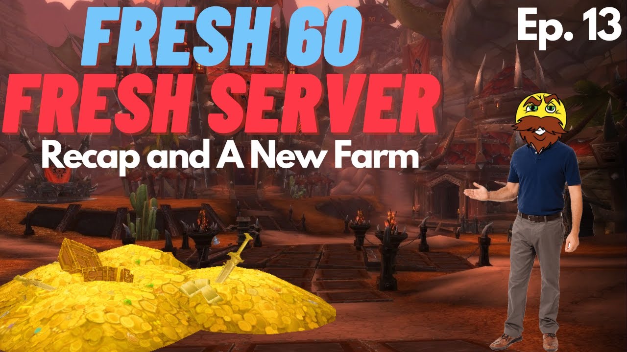 Fresh 60 Fresh Server - Great Old World Farm - World of Warcraft Ep. 13 ...