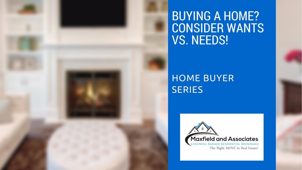 Buying A Home? Know your wants vs needs? - YouTube