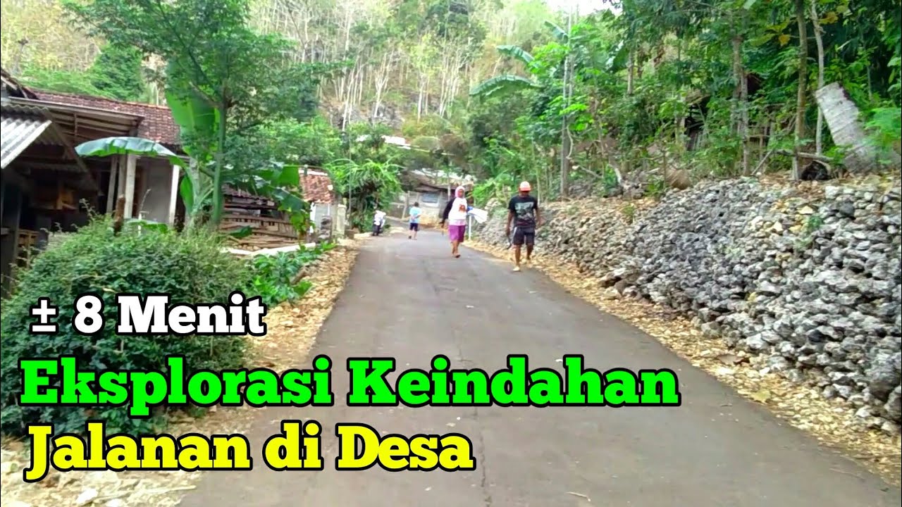 Jalanan Desa | Keindahan yang Terjaga | 8 Menit Eksplorasi - YouTube