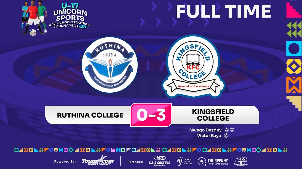 HIGHLIGHTS: Ruthina College 0 Vs 3 Kingsfield College #UnicornSport # ...